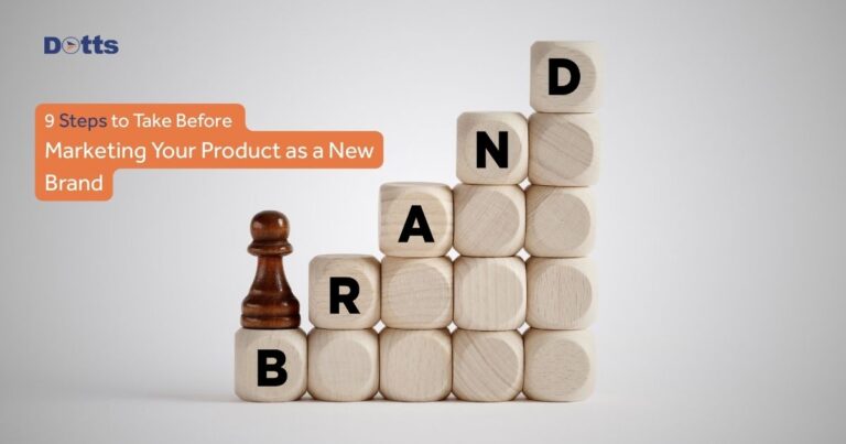 9 Steps to Take Before Marketing Your Product as a New Brand - Dott ...
